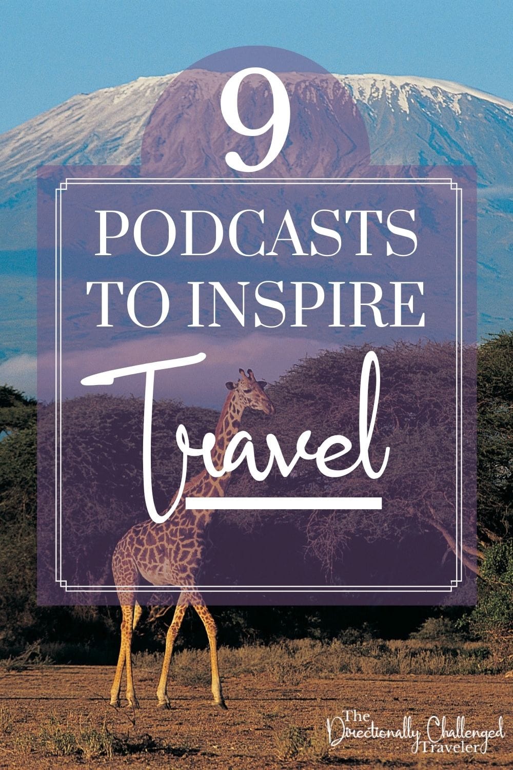 9 Travel Podcasts to Fuel Your Wanderlust